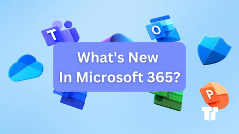 New Microsoft 365 Features: What you Need to Know