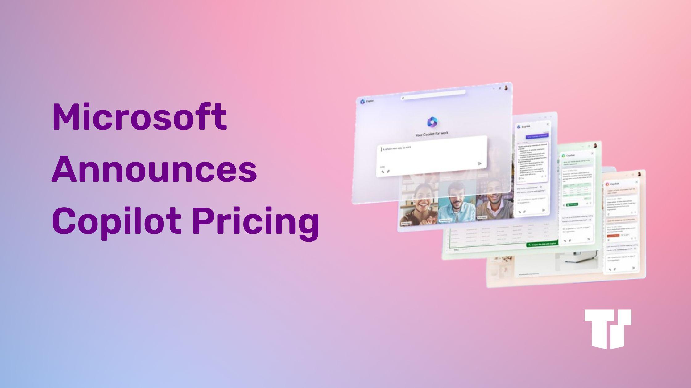 Microsoft Released Pricing for Copilot: What This Means for you