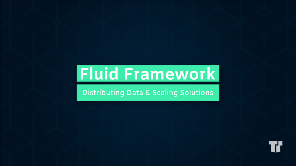 Fluid Framework: Distributing Data & Scaling Solutions