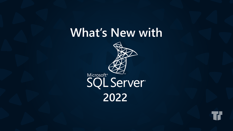 A Sneak Peek at SQL Server 2022: What We Know So Far